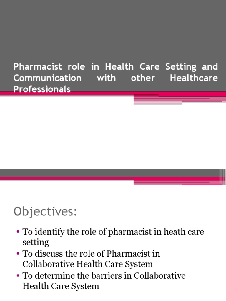Pharmacist Role in Health Care Setting and Communication | PDF ...
