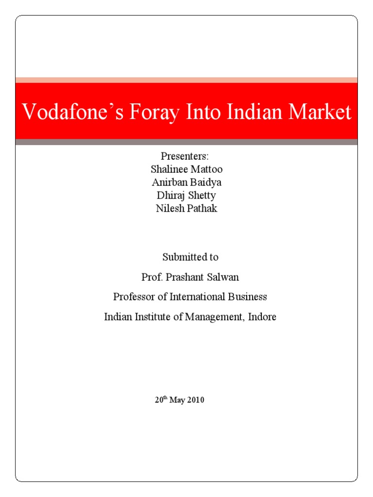 Vodafone's Foray Into Indian Market: Presenters: Shalinee Mattoo ...