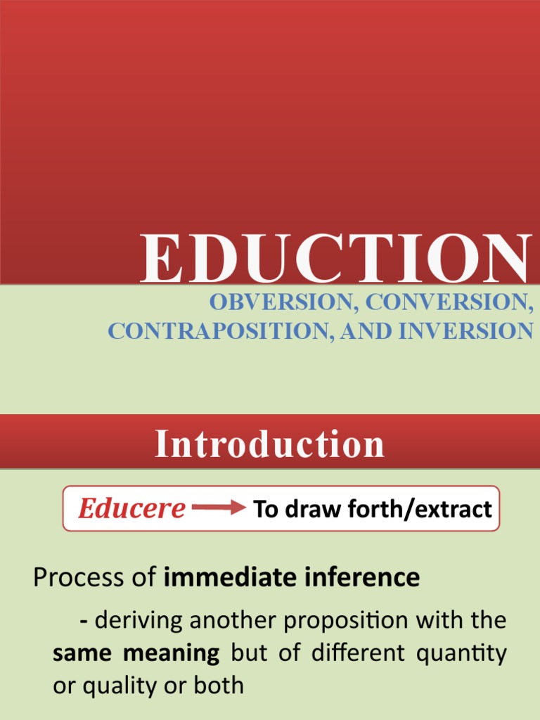 Eduction: Obversion, Conversion, Contraposition, and Inversion | PDF ...