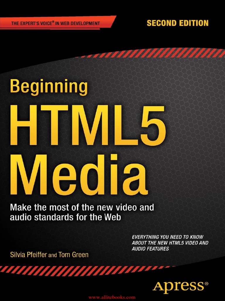Beginning HTML5 Media Make The Most of The New Video and Audio Standards For The Web 2nd Edition ...