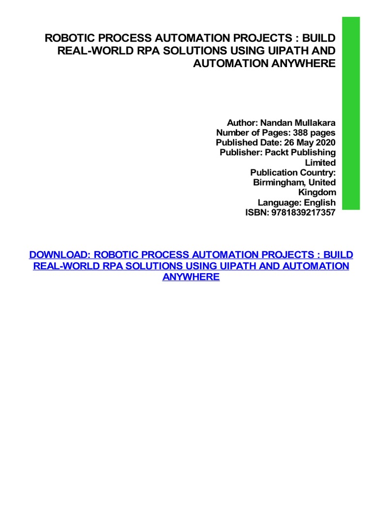 Robotic Process Automation Projects: Build Real-World Rpa Solutions Using Uipath and Automation ...