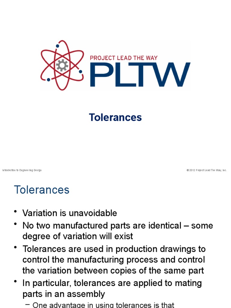 Tolerances: © 2012 Project Lead The Way, Inc. Introduction To ...