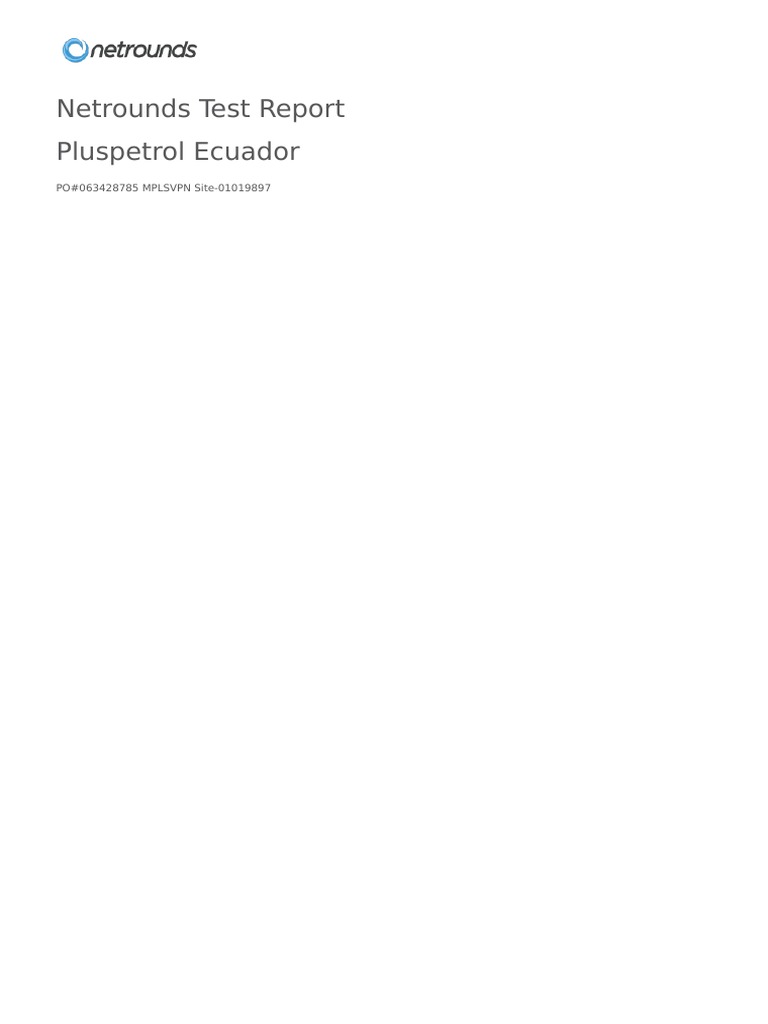 Netrounds Test Report Pluspetrol Ecuador: PO#063428785 MPLSVPN Site ...