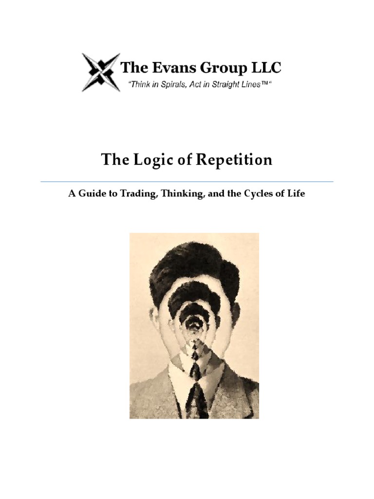 The Logic of Repetition: A Guide To Trading, Thinking, and The Cycles ...