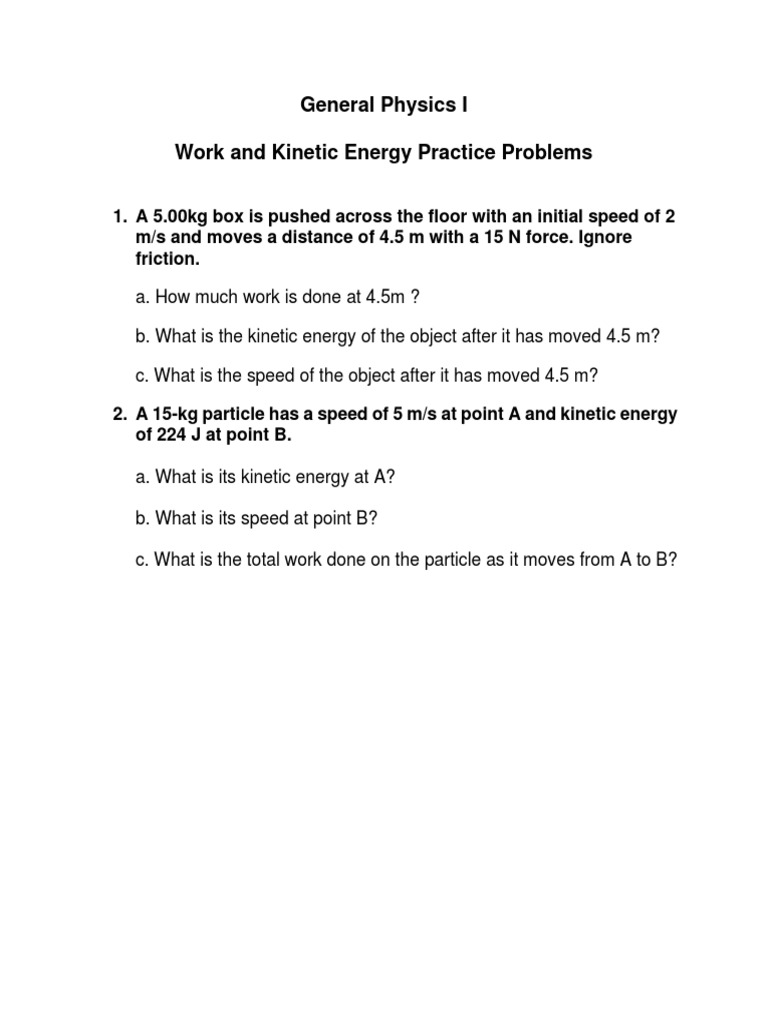 General Physics I Work and Kinetic Energy Practice Problems | Download ...