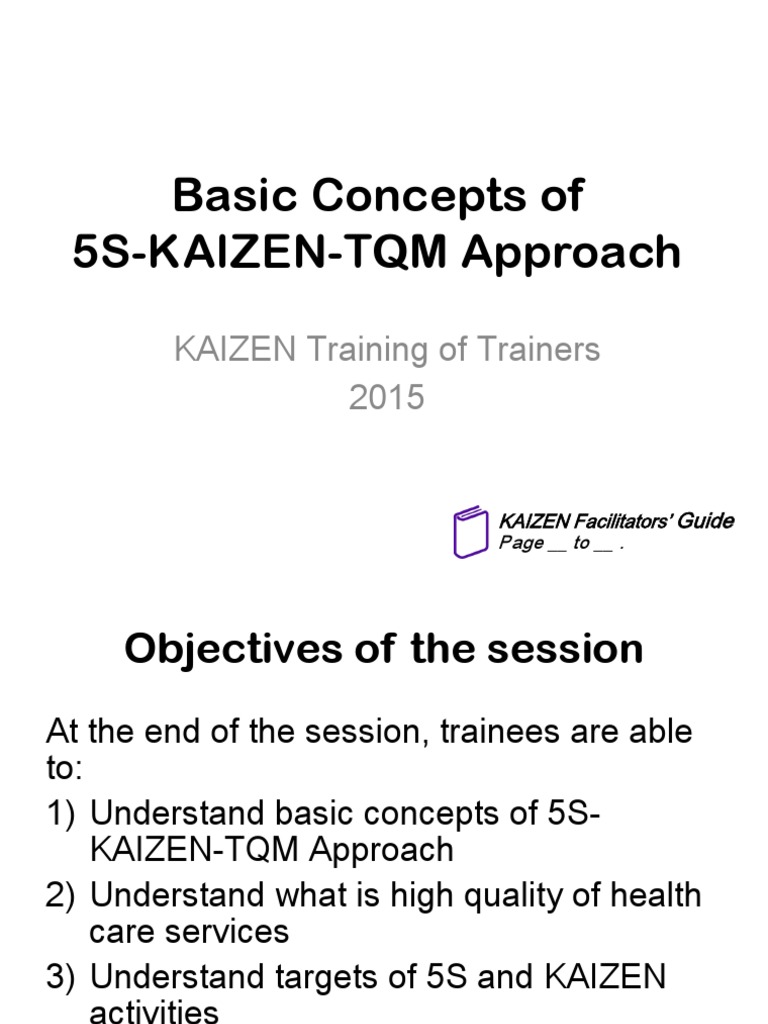 Basic Concepts of 5S-KAIZEN TQM Approach - KAIZEN Training of Trainers ... Basic Concepts of 5S-KAIZEN TQM Approach - KAIZEN Training of Trainers ...