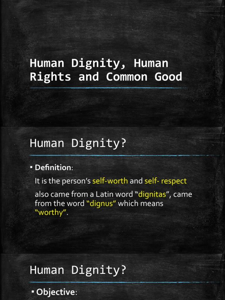 Human Dignity Human Rights and Common Good | PDF | Dignity | Human Rights