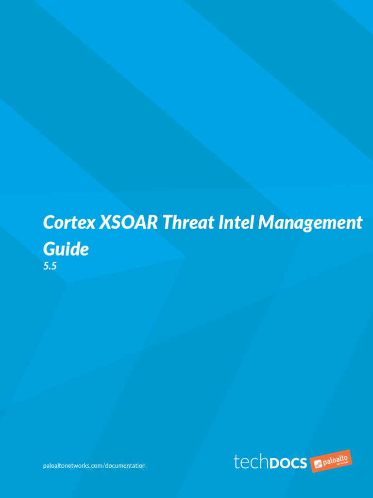 Paloalto - Cortex Xsoar Threat Intel Management Guide | PDF | Computer Science | Computer ...