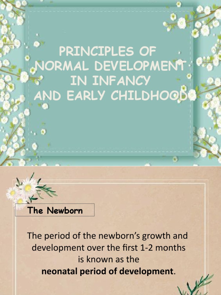 7.0 and 7.1 Principles of Normal Development in Infancy and Early ...