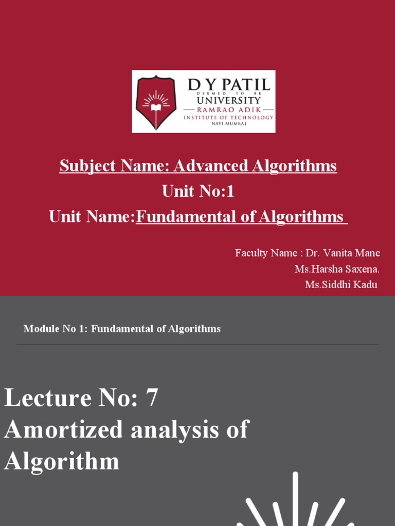 Subject Name: Advanced Algorithms Unit No:1 Unit Name:Fundamental of ...