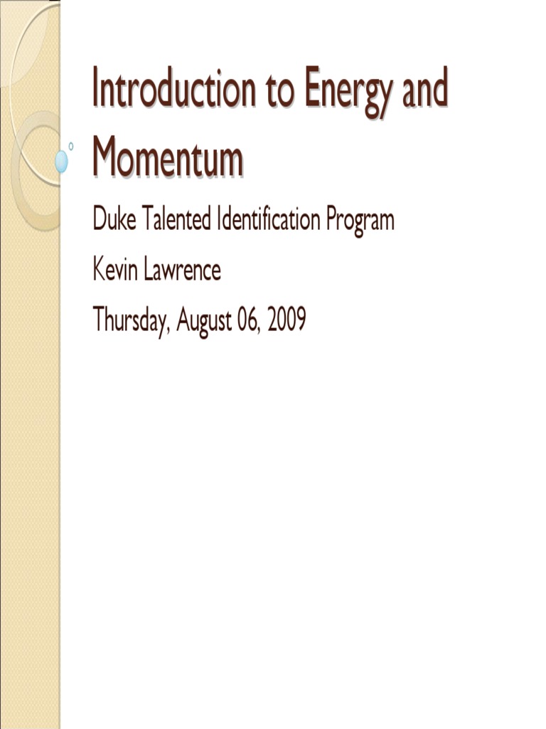 Lawrence - Energy and Momentum | PDF | Force | Momentum