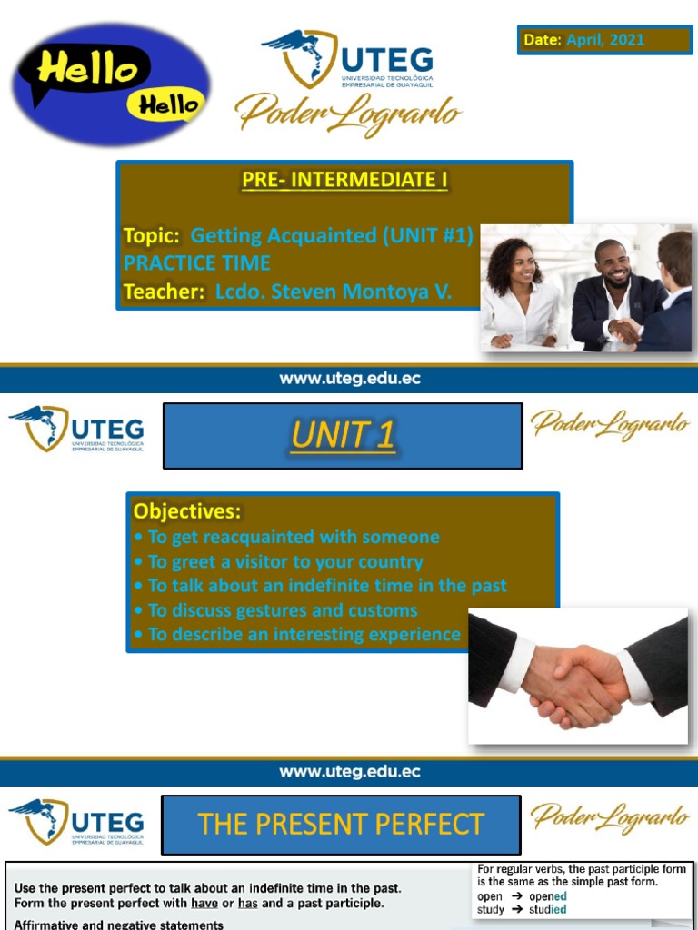 Pre-Intermediate I Topic: Teacher:: Getting Acquainted (UNIT #1) Practice Time Lcdo. Steven ...