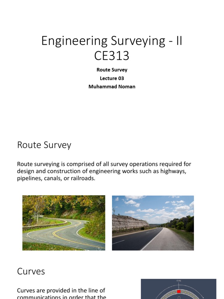 Engineering Surveying - II CE313: Route Survey Muhammad Noman | Download Free PDF | Tangent | Angle