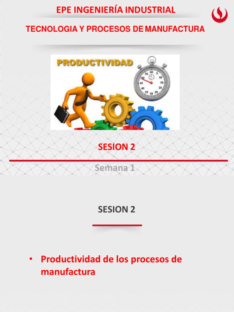 Sesión 2. Productividad de Los Procesos de Manufactura | Descargar gratis PDF | Producción y ...