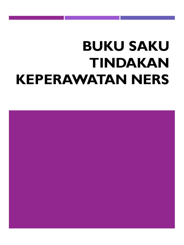 Buku Saku Tindakan Keperawatan Ners | PDF