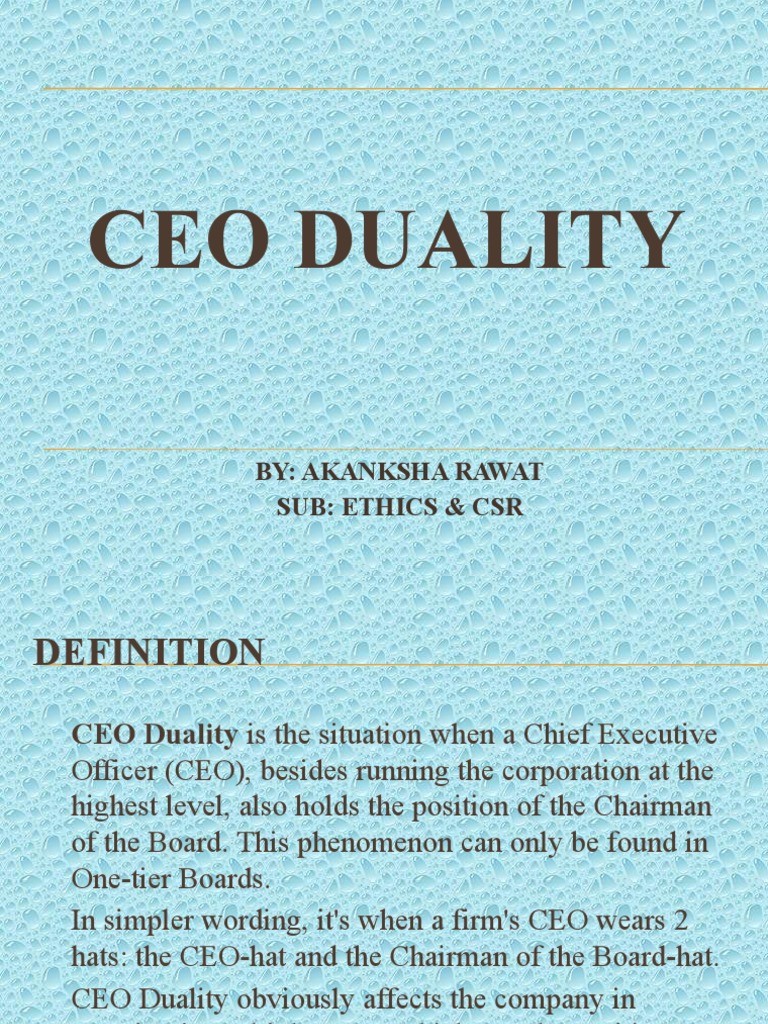 Ceo Duality: By: Akanksha Rawat Sub: Ethics & CSR | PDF | Chief ...