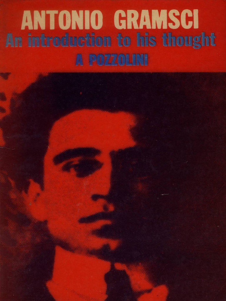 A. Pozzolini - Antonia Gramsci - An Introduction To His Thought-Pluto Press (1970) | PDF