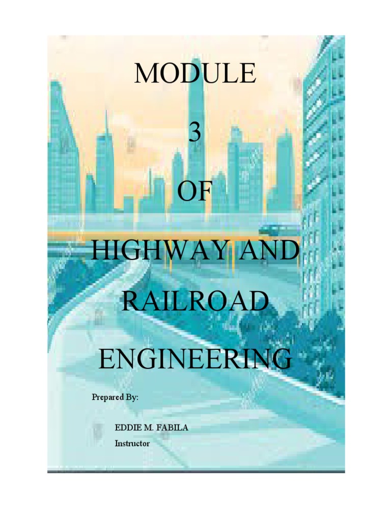 Module 3 Highway and Railroad Engineering | PDF | Asphalt | Road Surface