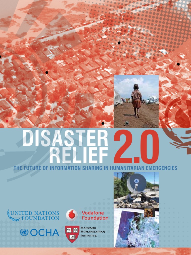 Disaster Relief 2.0 - The Future of Information Sharing in Humanitarian ...
