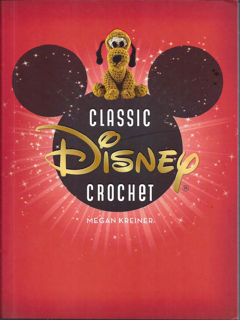 Classic Disney Crochet - 12 Projects Featuring Timeless Disney ...