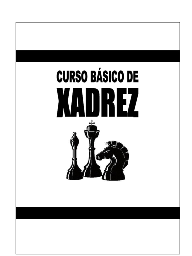 Apostila de Xadrez Básico | PDF | Xadrez | Jogos de raciocínio lógico