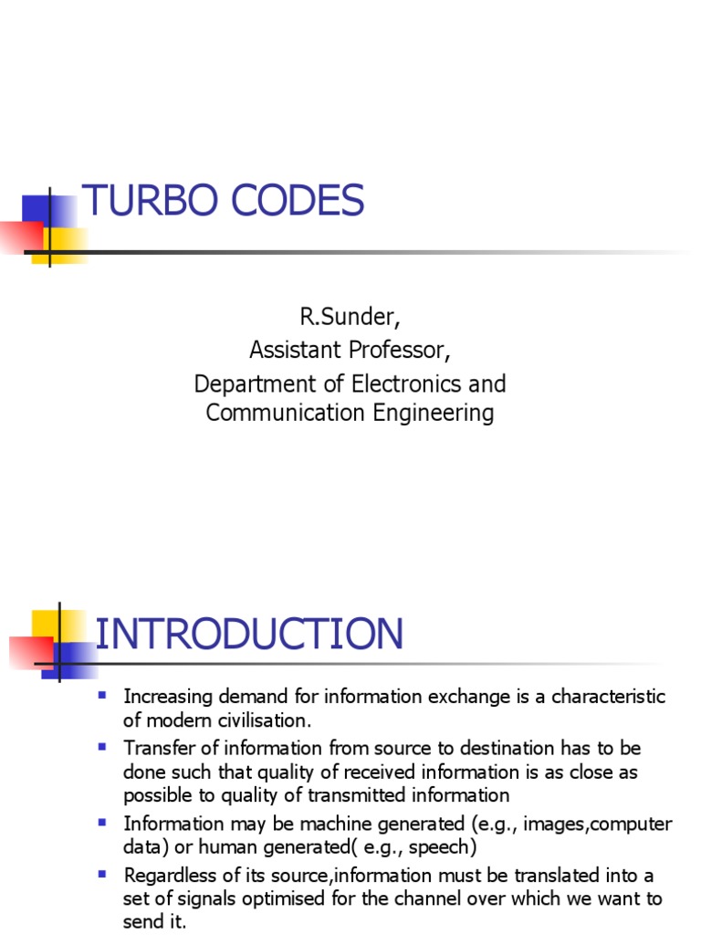 Turbo Codes: R.Sunder, Assistant Professor, Department of Electronics and Communication ...