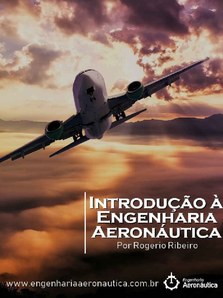 Introdução à Engenharia Aeronáutica Apresentação Autor Rogerio