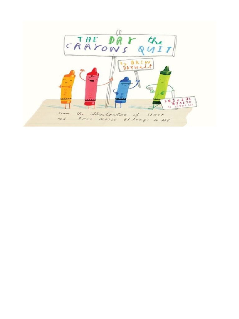 The Day The Crayons Quit - Drew Daywalt | PDF