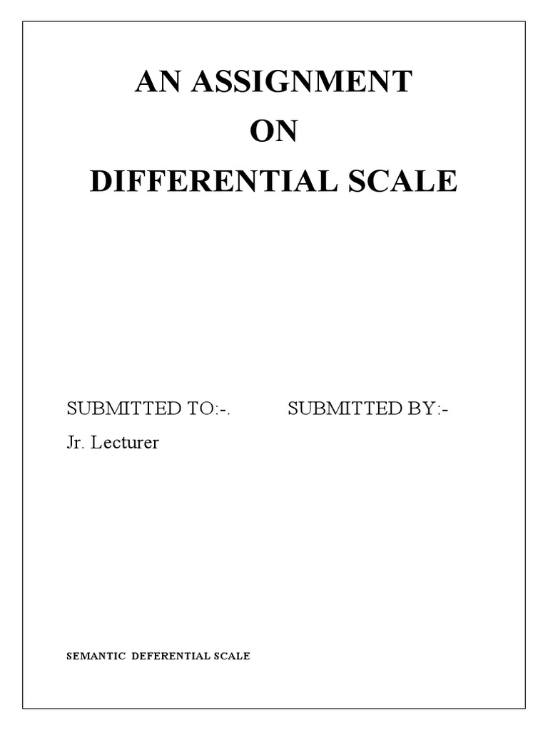 An Assignment ON Differential Scale: Submitted To:-. Submitted By:-Jr ...