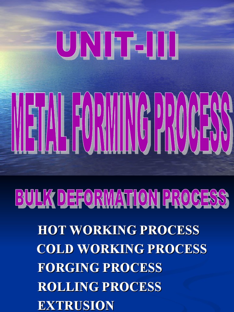 Overview Of Bulk Deformation Processes Pdf Forging Extrusion