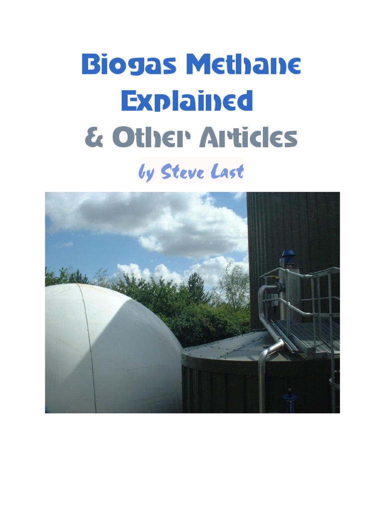 Biogas Methane Explained: & Other Articles | PDF | Anaerobic Digestion | Biogas