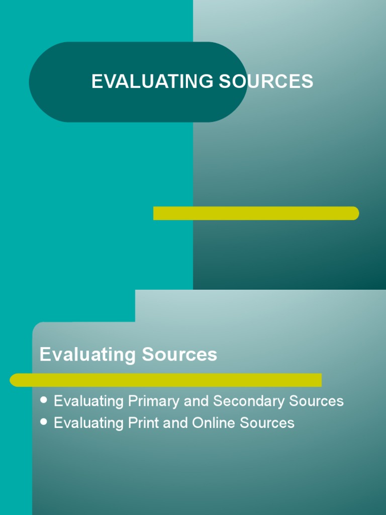 Evaluating Sources | PDF | Primary Sources | World Wide Web