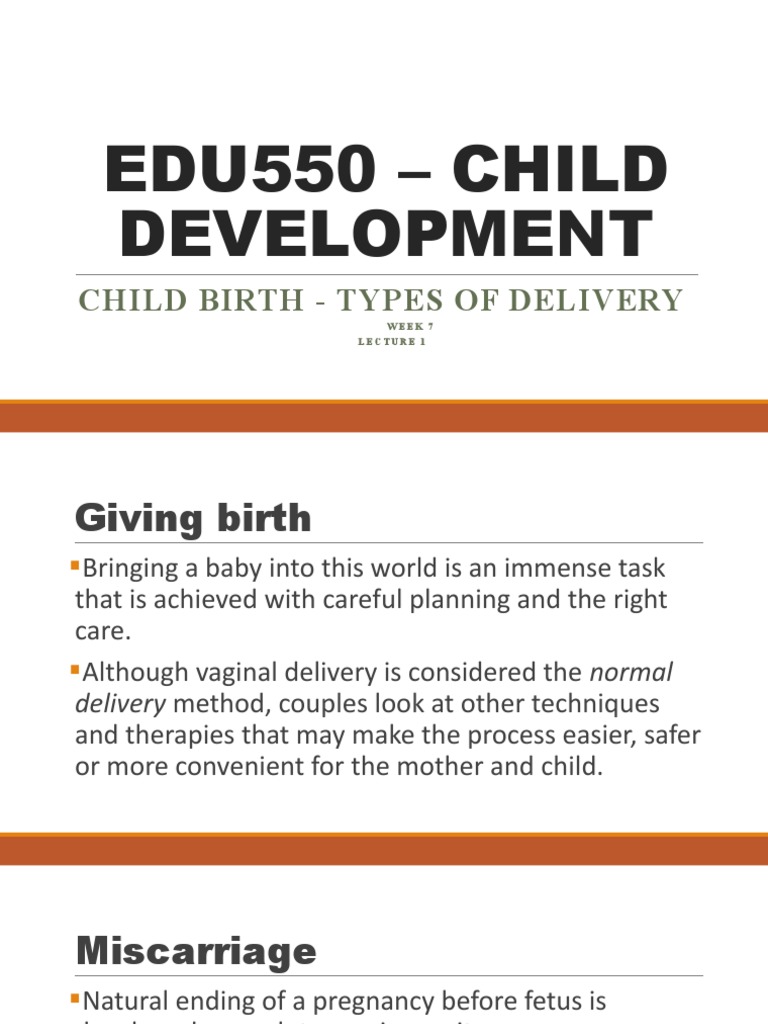 Edu550 - Child Development: Child Birth - Types of Delivery | PDF ...