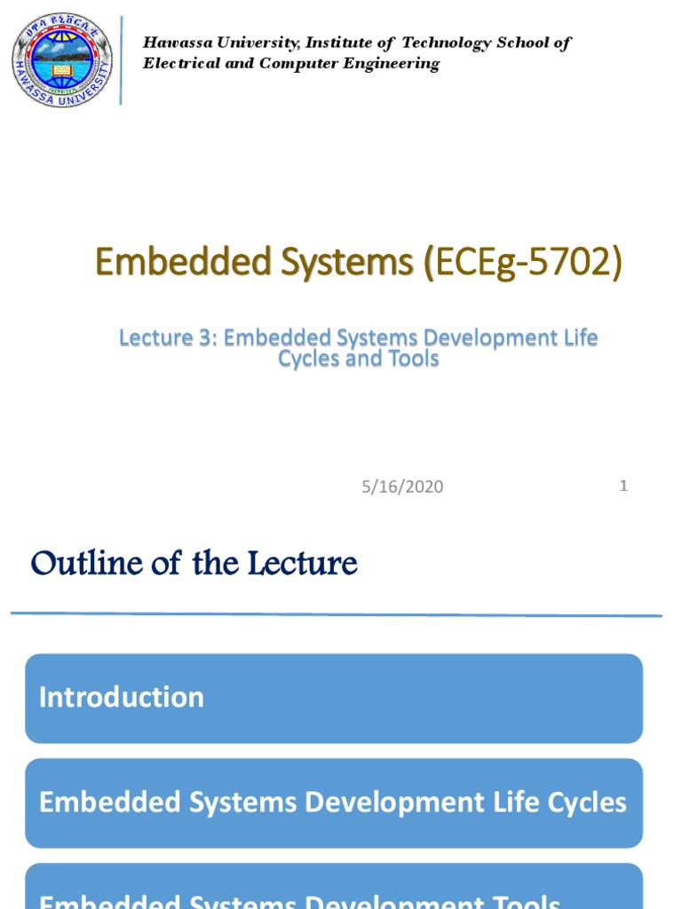 Embedded Systems (Eceg-5702) : Lecture 3: Embedded Systems Development Life Cycles and Tools ...