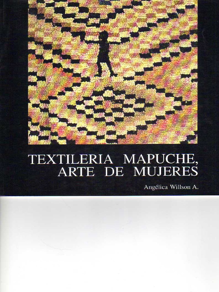 Textileria Mapuche, Arte de Mujeres CEDEM | PDF