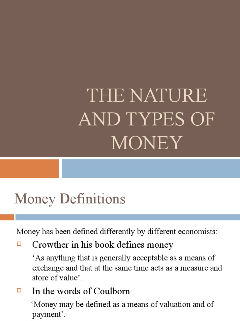 Nature and Types of Money Explained | PDF | Money | Financial Transaction