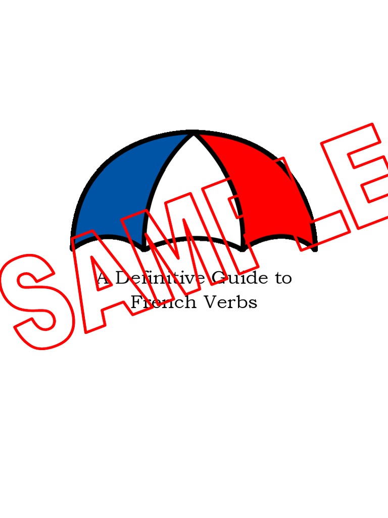 A Definitive Guide To French Verbs | PDF | Grammatical Tense | Perfect ...