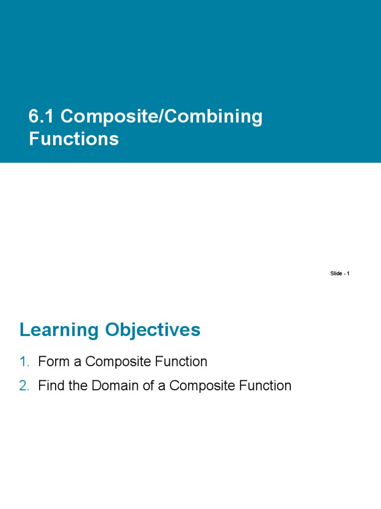 6.1 Composite/Combining Functions: Slide - 1 Slide - 1 | PDF | Function (Mathematics) | Domain ...