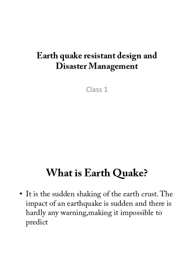 Earth Quake Resistant Design and Disaster Management: Class 1 | PDF ...