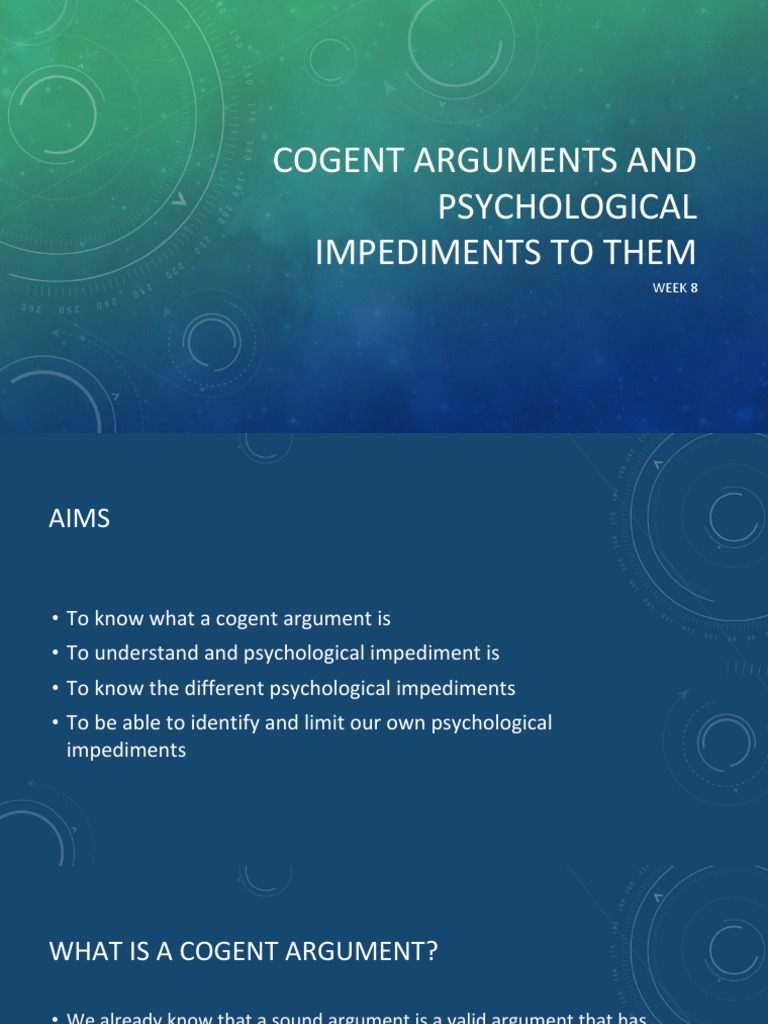 Cogent Arguments and Psychological Impediments To Them: Week 8 | PDF | Argument | Inductive ...