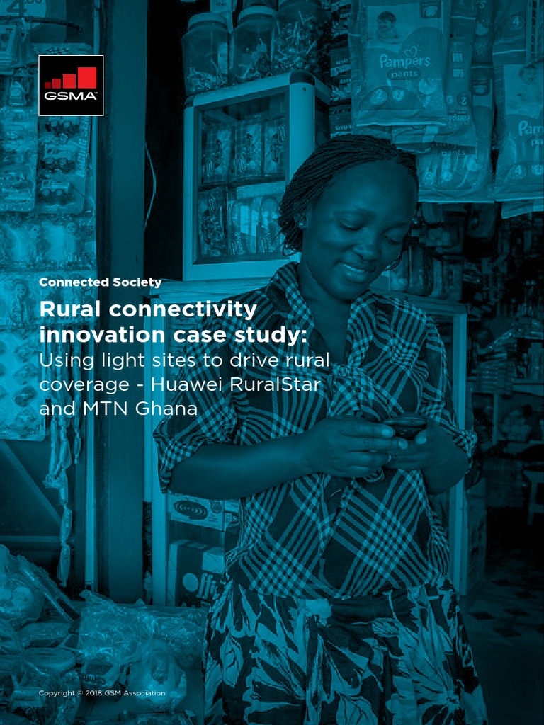 Huawei RuralStar MTN Ghana Rural Innovation Connectivity Case Study Nov ...