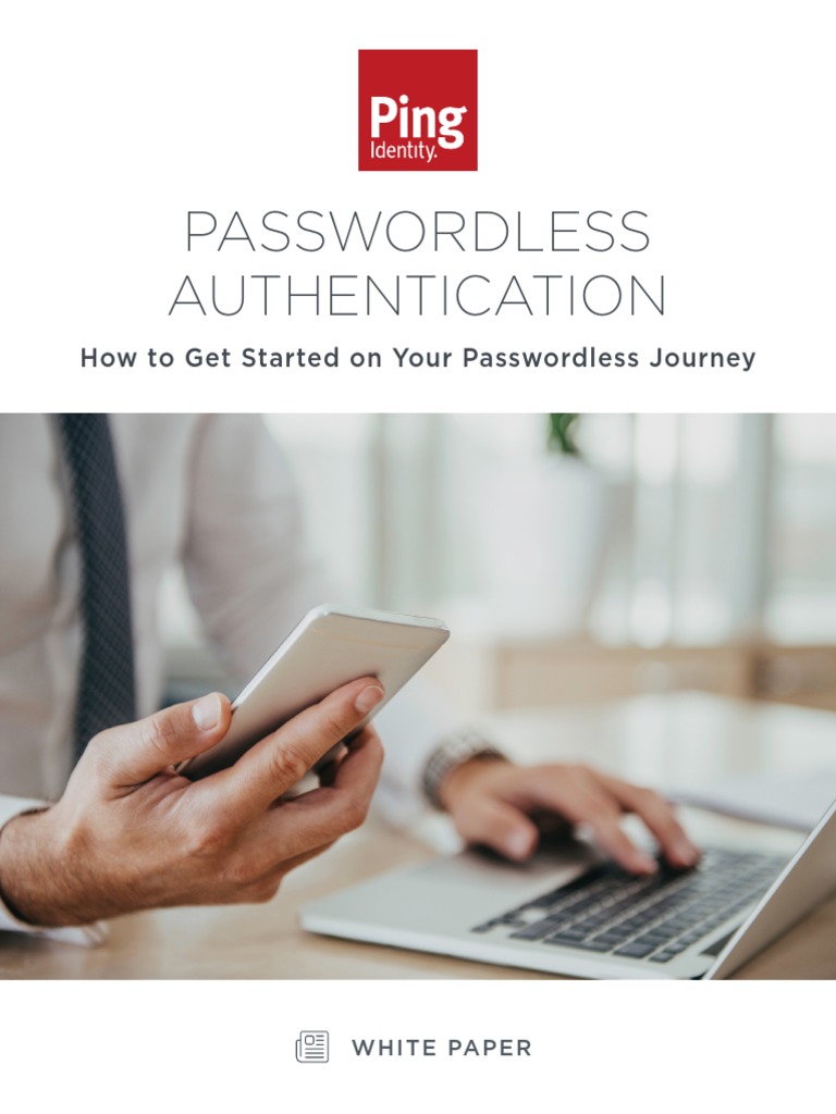Passwordless Authentication: How To Get Started On Your Passwordless Journey | PDF | Password ...