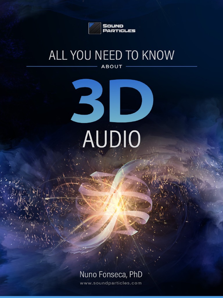 All You Need To Know About 3d Audio | PDF | Loudspeaker | Sound ...
