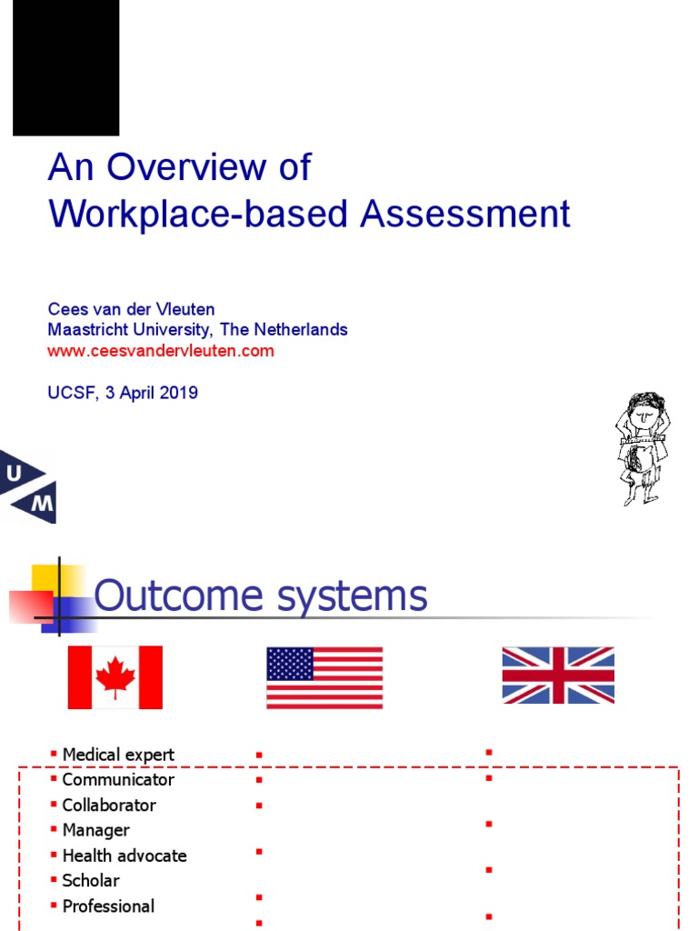 An Overview of Workplace-Based Assessment: Cees Van Der Vleuten Maastricht University, The ...