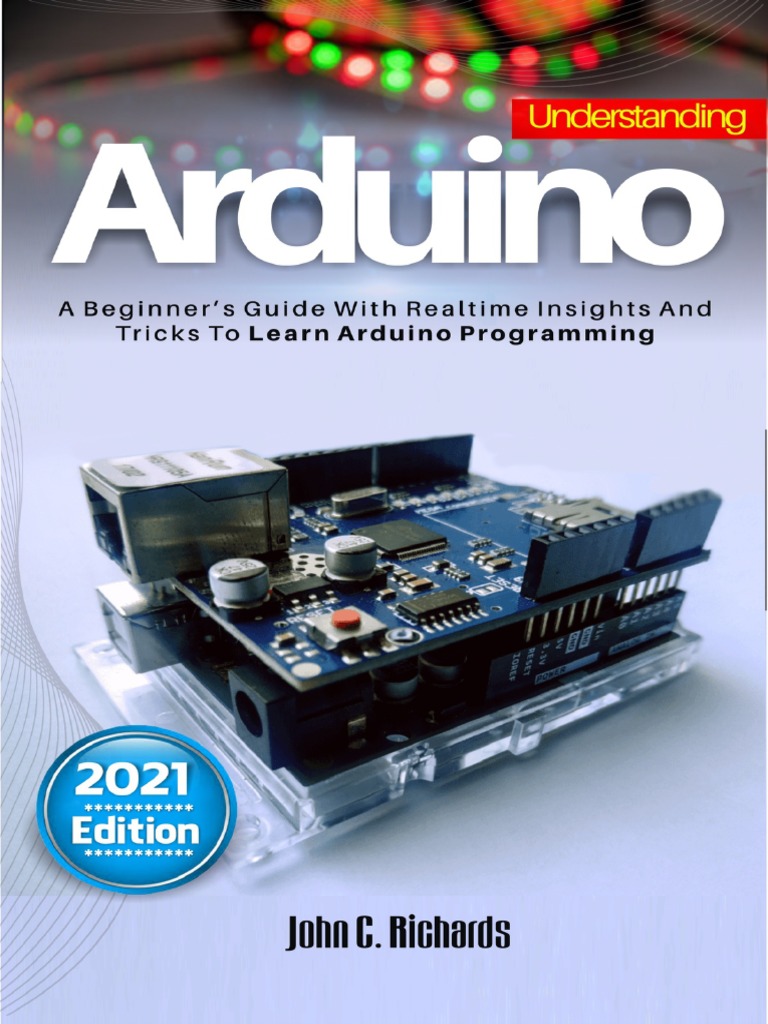 UNDERSTANDING ARDUINO A Beginners Guide With Realtime Insights and ...