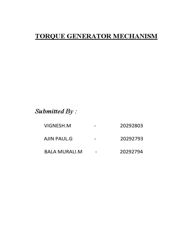Torque Generator Mechanism: Submitted by | PDF | Transmission ...