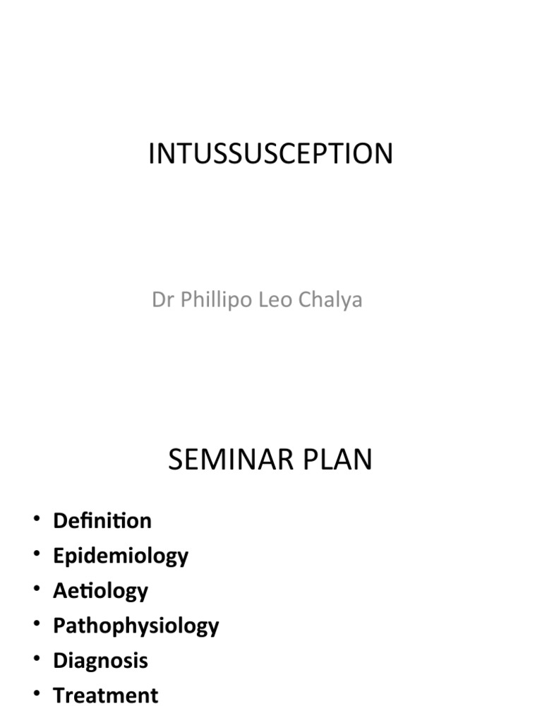 Intussusception: DR Phillipo Leo Chalya | PDF | Clinical Medicine ...