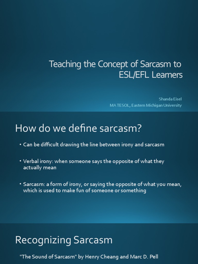 Understanding and Teaching The Concept of Sarcasm To ESL Learners Final ...