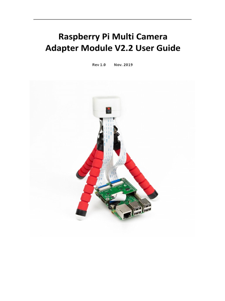 Raspberry Pi Multi Camera Adapter Module V2.2 User Guide: Rev 1.0 Nov ...