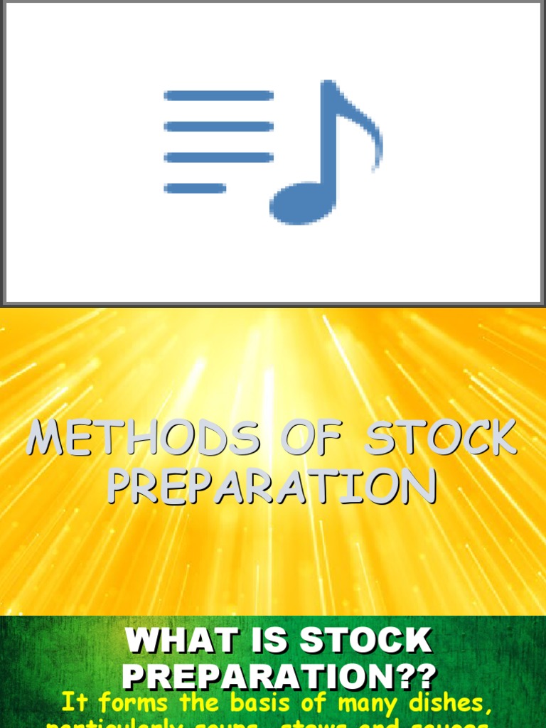 Methods of Stock Preparation | PDF | Stock (Food) | Nutrition